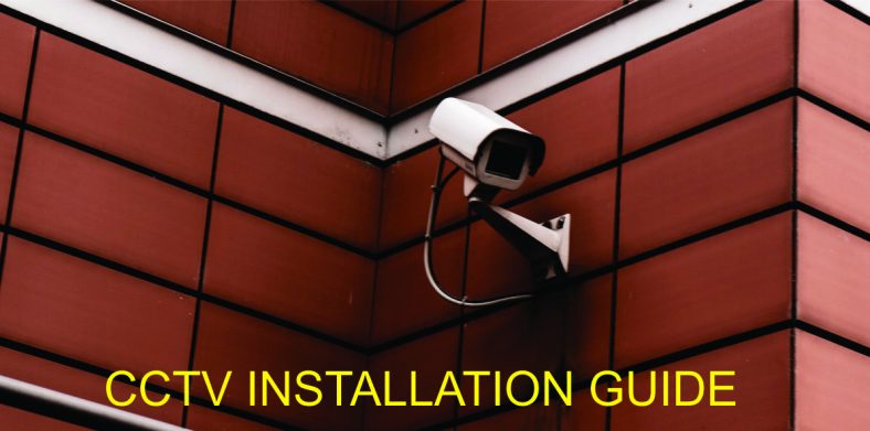 CCTV Installation Guide The Ultimate Checklist - Best CCTV Camera ...
